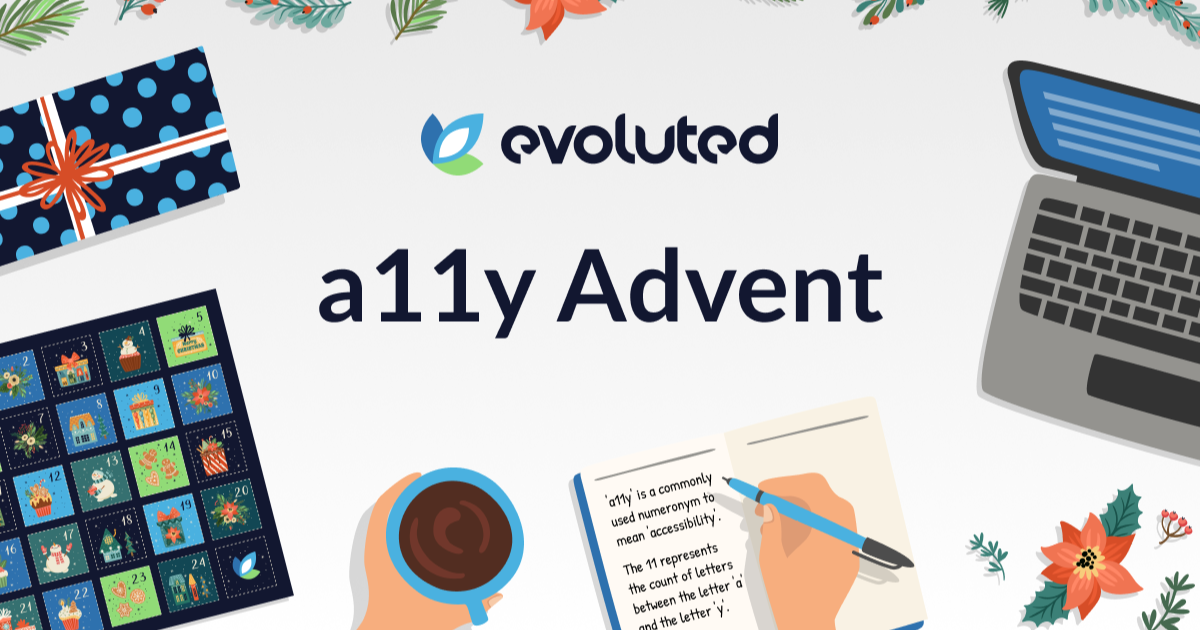 Evoluted's a11y Advent Recapped!