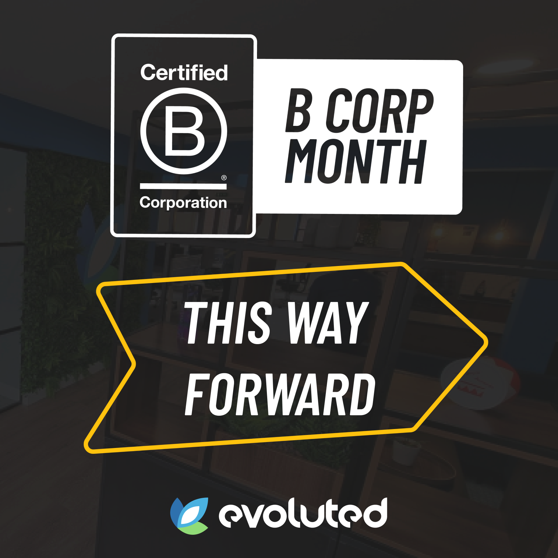 This Way Forward: B Corp™ Month 2024